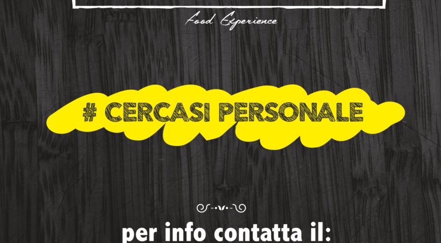 Cercasi Personale – LA CUCINA DEI MATTARELLI
